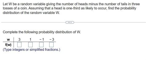 Solved Let W Be A Random Variable Giving The Number Of Heads Chegg Com