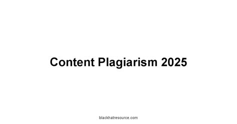 Content Plagiarism 2025 Blackhatresource