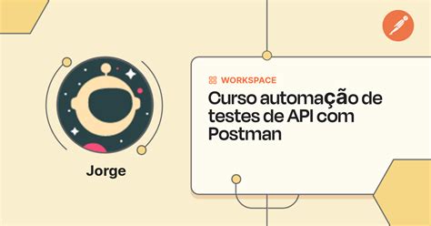 Curso Automação De Testes De Api Com Postman Postman Api Network
