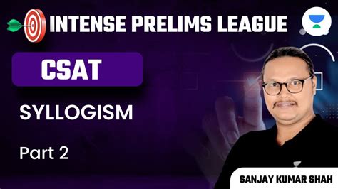 Syllogism For Csat Part 2 Upsc Cse Prelims 2023 Sanjay Kumar Shah