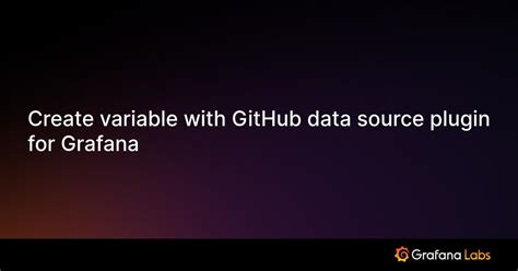 Create Variable With Github Data Source Plugin For Grafana Grafana Plugins Documentation