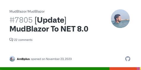 Update Mudblazor To Net 80 · Issue 7805 · Mudblazormudblazor · Github