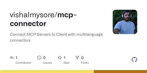 Github Vishalmysoremcp Connector Connect Mcp Servers To Client With Multilanguage Connectors