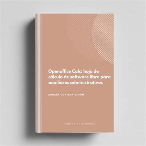 Openoffice Calc Hoja De Cálculo De Software Libre Para Auxiliares Administrativos Ocronos