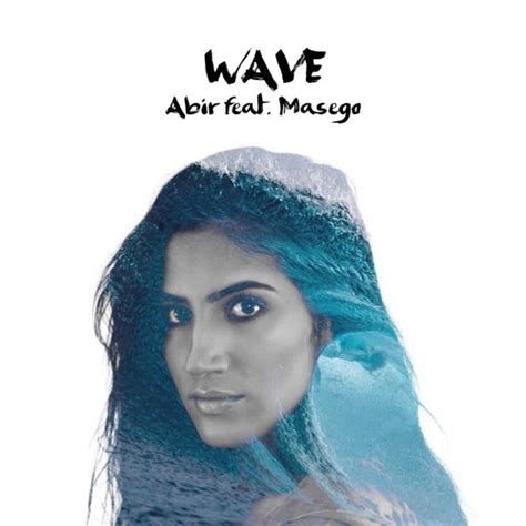 Abir Wave F Masego Fashionably Early
