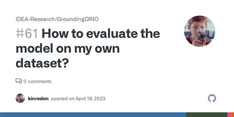 How To Evaluate The Model On My Own Dataset Issue 61 IDEA
