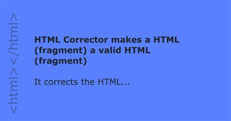 Html Corrector Html Fixing Tool Makes Html Valid 🧰
