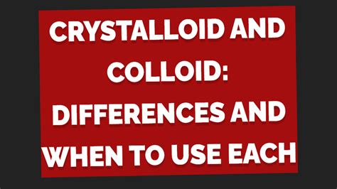 Crystalloid And Colloid Differences And When To Use Each Nursingnotes