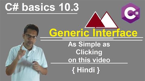C Basics 103 Generic Interface Hindi Creating A Generic