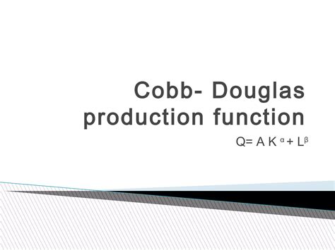 Cobb Douglas Production Function Ppt Business Accounting And Finance Business