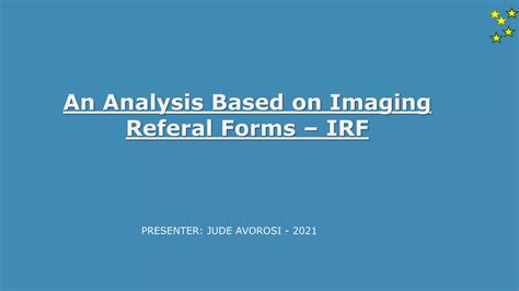 Imaging Request Forms Irf Analysis 2021 Ppt