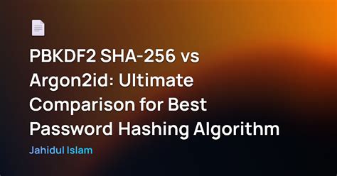 Pbkdf2 Sha 256 Vs Argon2id Ultimate Comparison For Best Password Hashing Algorithm Blog