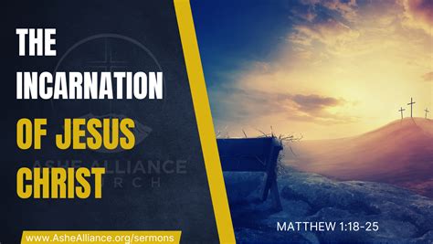 The Incarnation Of Jesus Christ Ashe Alliance Church