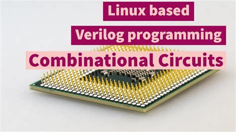 Linux Based Verilog Programming Combinational Circuits Youtube