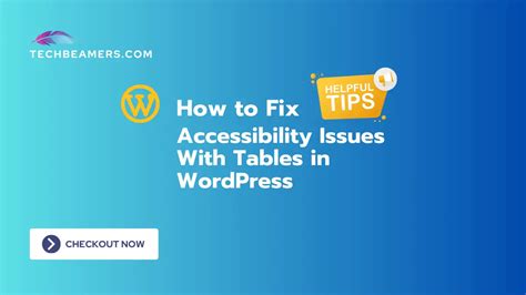 Fix Accessibility Issues With Tables In Wordpress Techbeamers