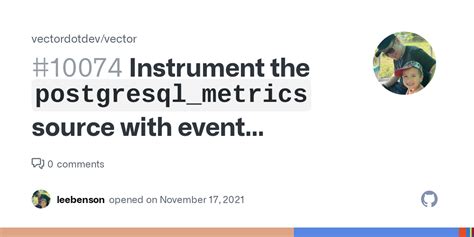 instrument the `postgresql metrics` source with event processing metrics · issue 10074