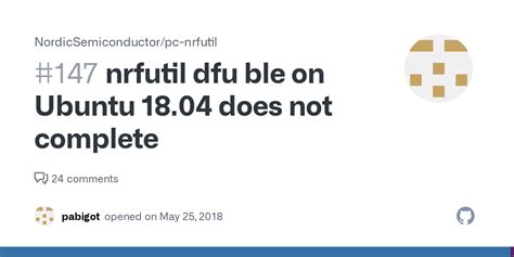 Nrfutil Dfu Ble On Ubuntu 1804 Does Not Complete · Issue 147