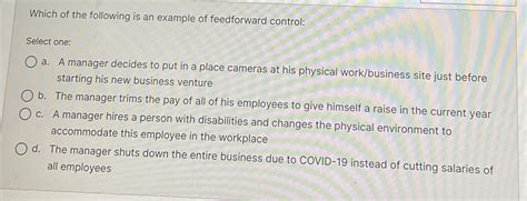 Solved Which Of The Following Is An Example Of Feedforward