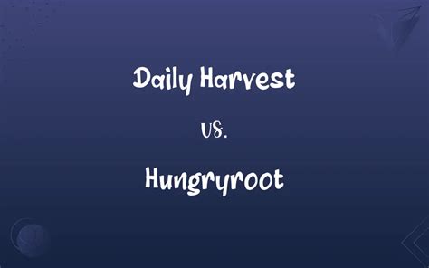 Daily Harvest Vs Hungryroot Whats The Difference