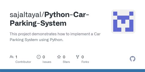 Github Sajaltayalpython Car Parking System This Project Demonstrates How To Implement A Car