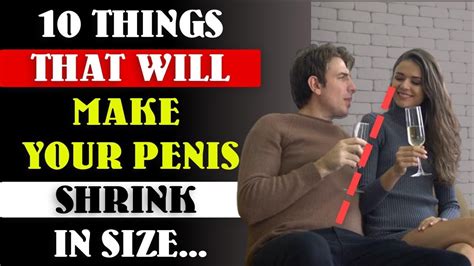 10 Things That Will Make Your Penis Shrink In Size Facts About Human Body Amazing Tips Youtube