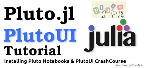 pluto jl and plutoui tutorial jcharistech