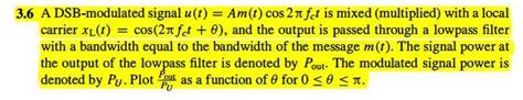 Solved 3 6 A Dsb Modulated Signal U T Am T Cos2πfct Is
