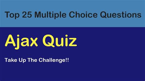 Ajax Quiz Top 25 Ajax Mcqs Ajax Exam Questions With Answers Youtube