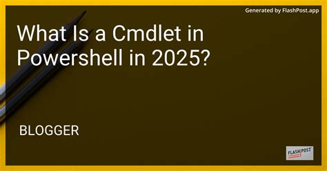 What Is A Cmdlet In Powershell In 2025