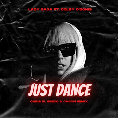Stream Lady Gaga Ft Colby O‘donis Just Dance Chris El Greco And Ch4yn