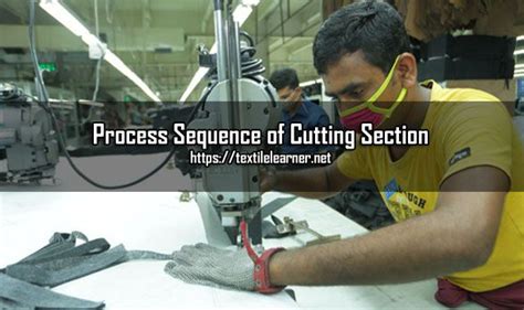 Process Sequence Of Cutting Section In Garment Manufacturing Artofit