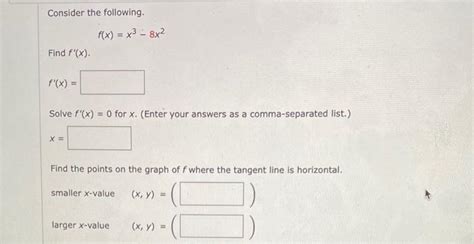 Solved Consider The Following F X X3−8x2 Find F′ X F′ X