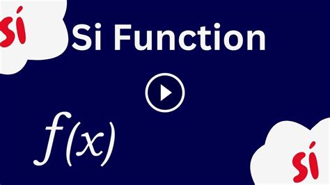 Unleashing The Power Of The Si Function A Comprehensive Guide
