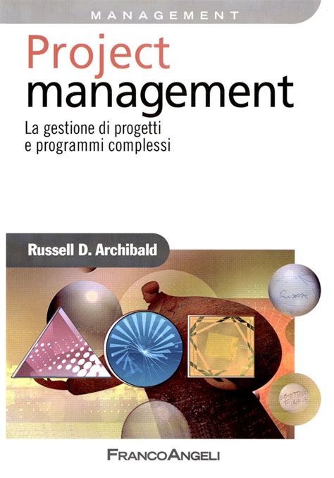 Project Management La Gestione Di Progetti E Programmi Complessi