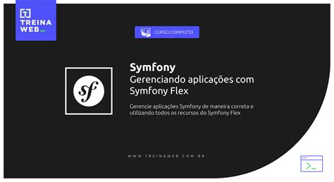 Curso De Symfony Gerenciando Aplicações Com Symfony Flex Treinaweb
