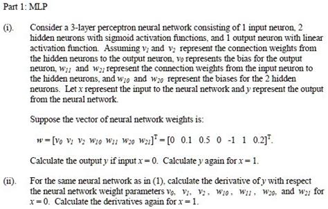 solved part 1 mlp i consider a 3 layer perceptron neural network