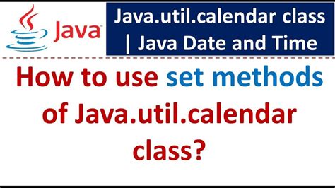 how to use set methods of java util calendar class youtube