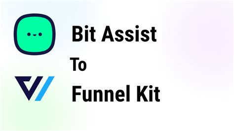 How To Integrate Bit Assist With Funnelkit Only 2 Easy Steps Bit Apps
