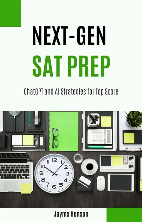 Next Gen Sat Prep Chatgpt And Ai Strategies For Top Score Ebook Henson Jayms Amazon In Books