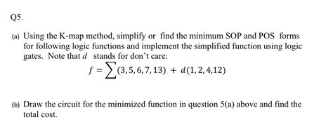 solved q5 a ﻿using the k map method simplify or find the