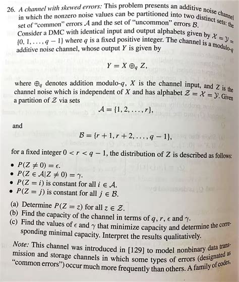 Solved A Channel With Skewed Errors This Problem Presents Chegg