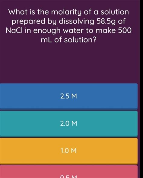 Solved What Is The Molarity Of A Solution Prepared By Dissolving 58 5g Of Nacl In Enough Water
