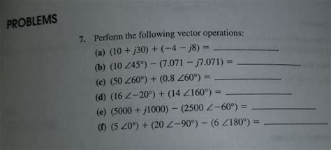 Solved PROBLEMS Perform The Following Vector Operations A Chegg Com