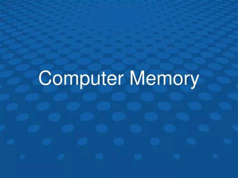 PPT Computer Memory PowerPoint Presentation Free Download ID 6914102