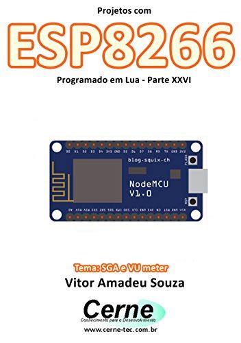 Projetos Com Esp8266 Programado Em Lua Parte Xxvi Ebook Resumo Ler Online E Pdf Por