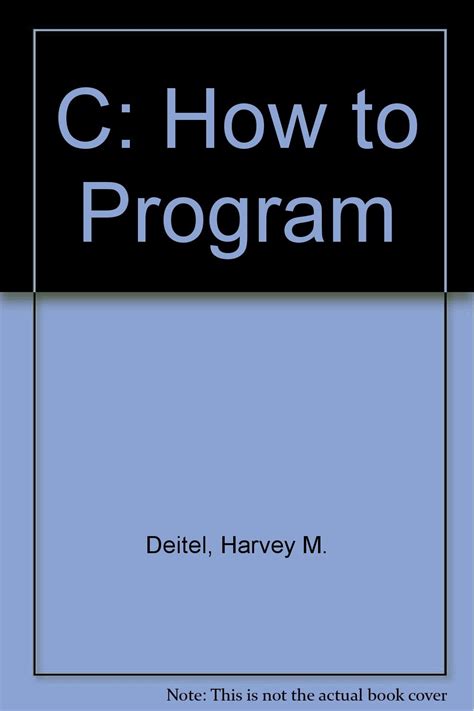 C How To Program Deitel Harvey M Deitel Paul J Dietel Pj Books