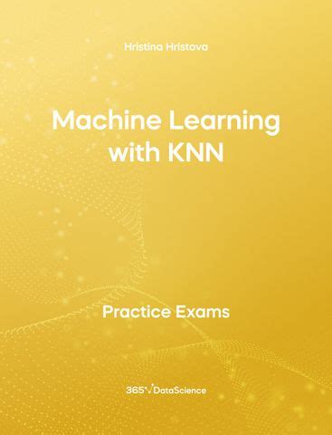 Machine Learning With KNN Practice Exam Data Science