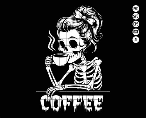 Skeleton Coffee Lover Svg Png Halloween Skeleton Drinking Coffee