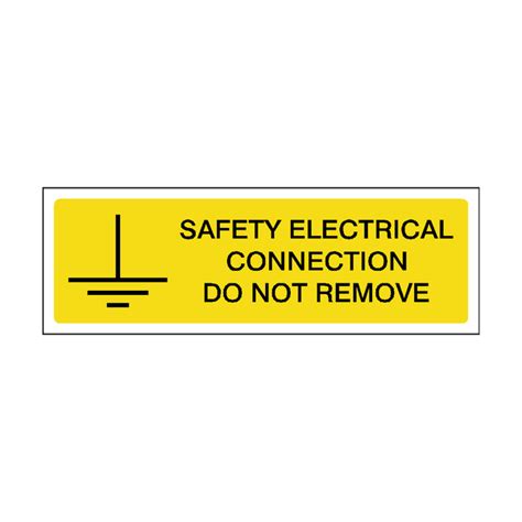 Safety Electrical Connection Do Not Remove Label Safety Uk