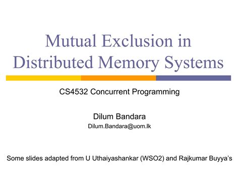 Mutual Exclusion In Distributed Memory Systems Pptx
